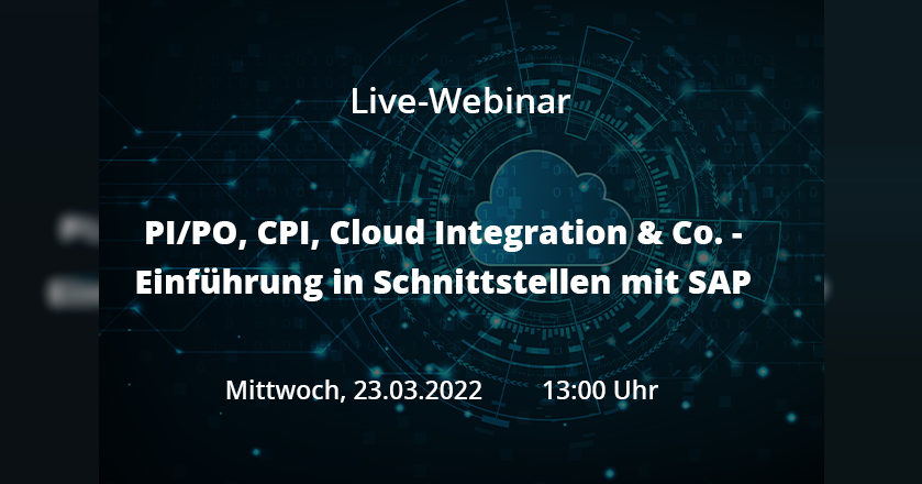 Live-Webinar: „PI/PO, CPI, Cloud Integration & Co. – Einführung in ...