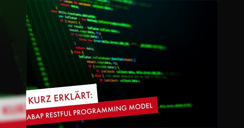 Kurz erklärt: Das ABAP RESTful Application Programming Model